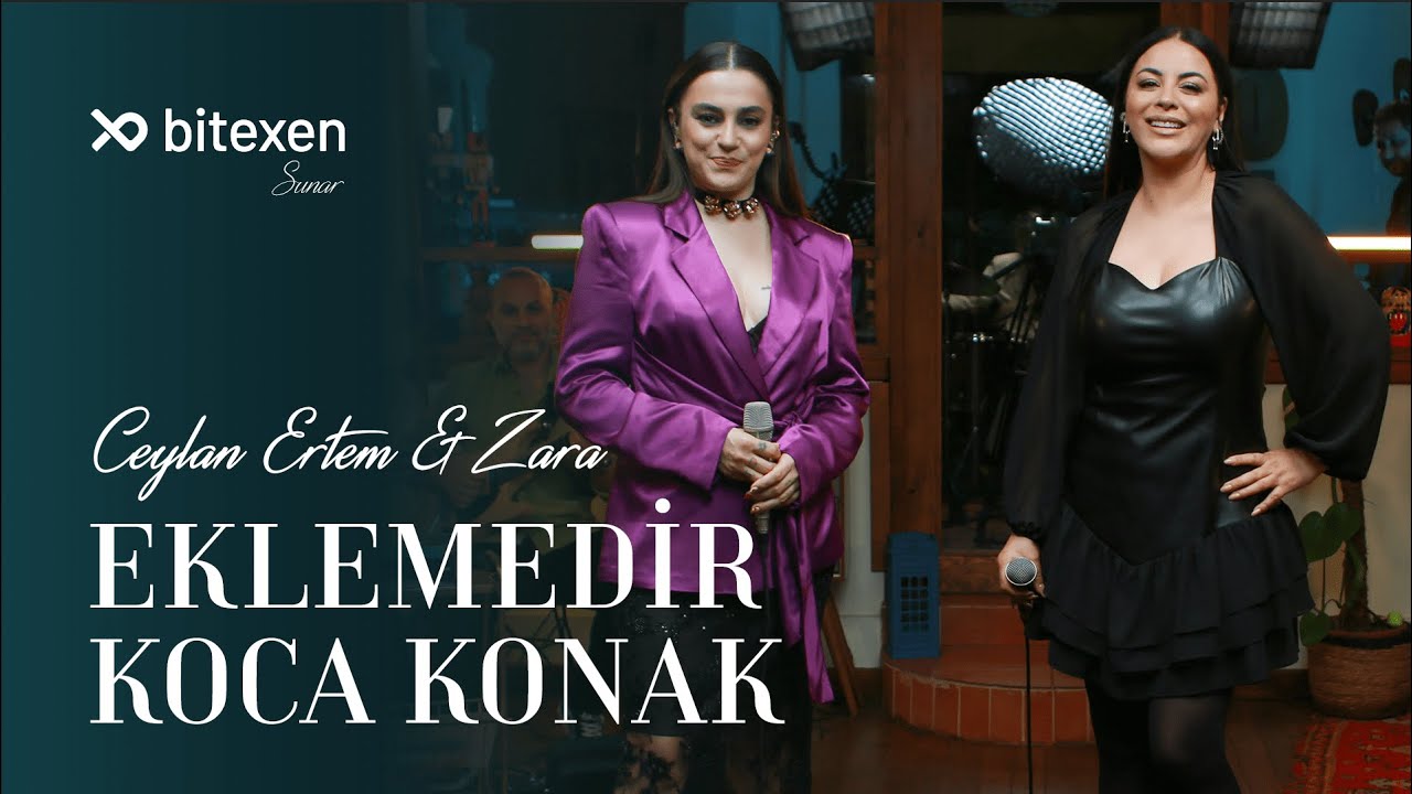 Ceylan Ertem & Zara - Eklemedir Koca Konak - YouTube