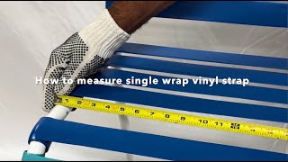 How to measure single wrap vinyl strap