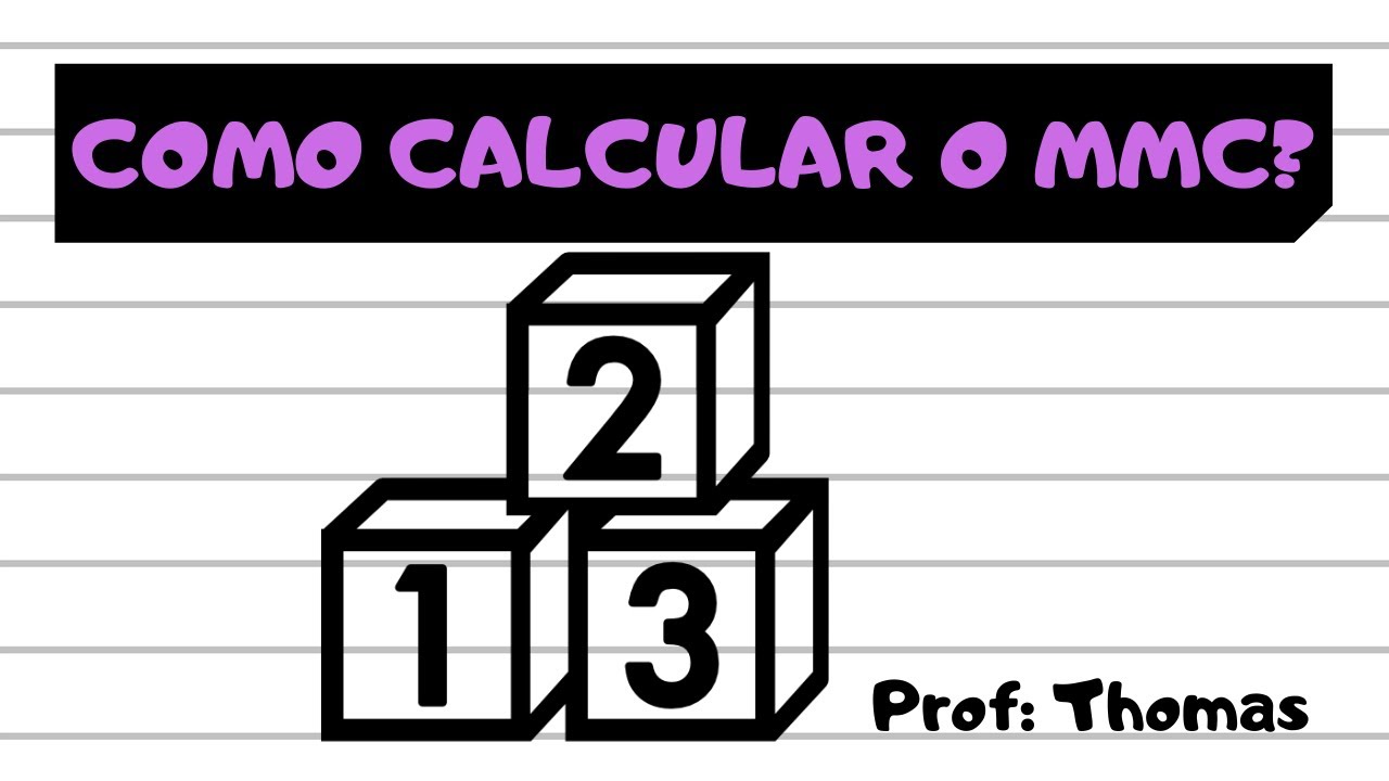 COMO CALCULAR O MMC? | MATEMÁTICA BÁSICA - YouTube