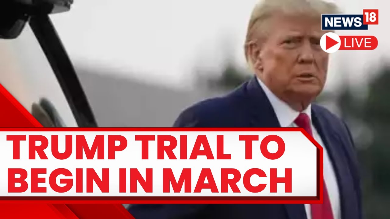 Donald Trump News LIVE | Donald Trump Trial To Begin From March | Trump ...