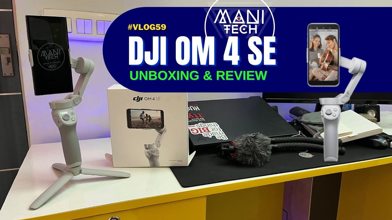 DJI OM 4 SE - Perfect Mobile Gimbal? | Detailed Review and Unboxing DJI ...