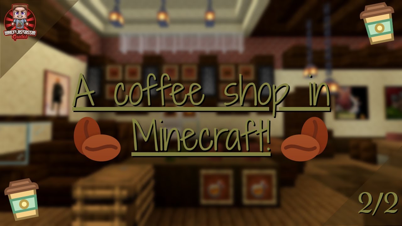 How to Build a Coffee shop in Minecraft!! 2/2 - YouTube