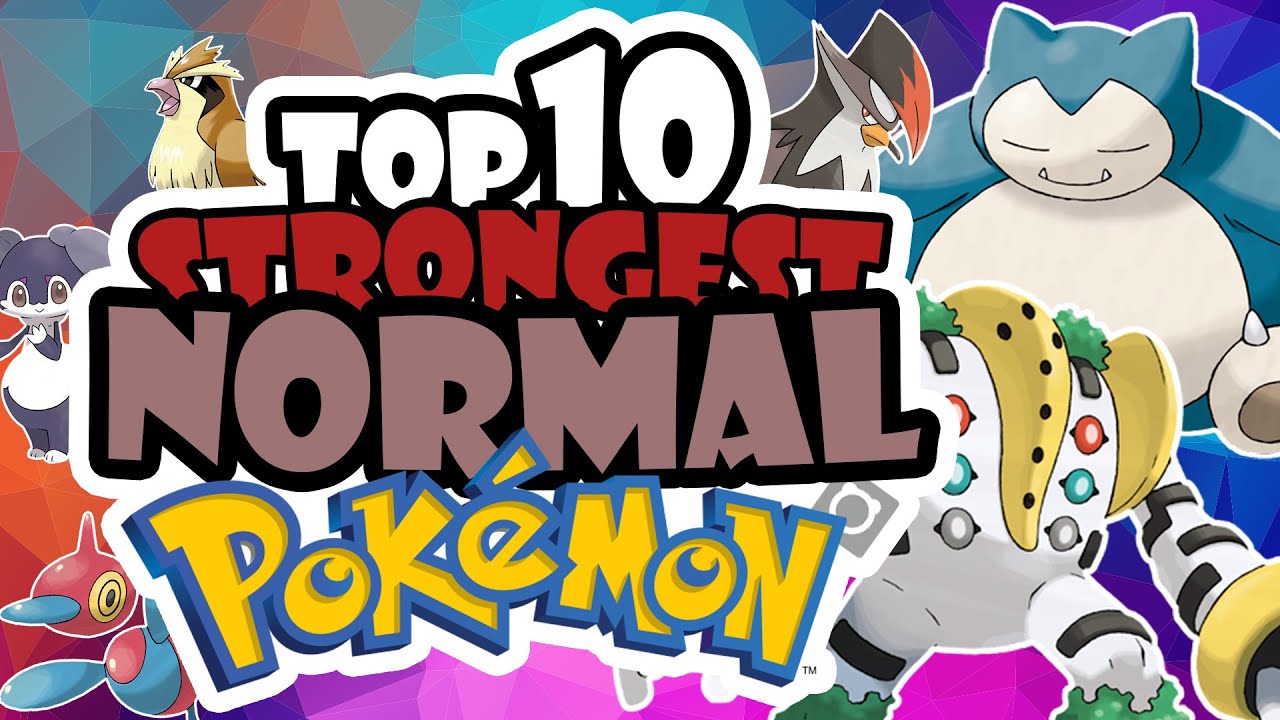 TOP 10 STRONGEST NORMAL - type POKEMON!!! NO LEGENDARIES - YouTube