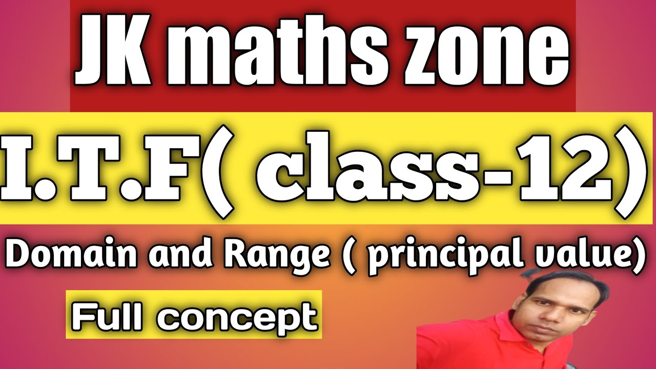 JK maths zone ( I.T.F) Domain and Range, principal value branch - YouTube