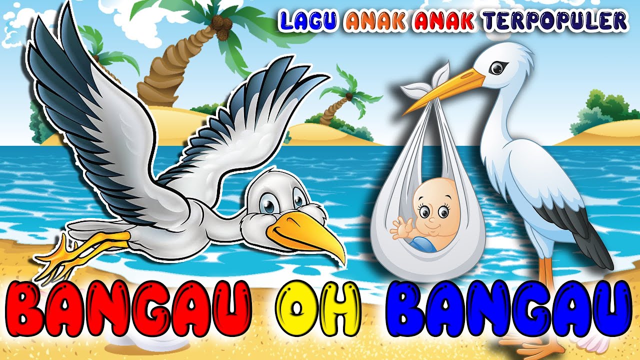 BANGAU OH BANGAU ️ lagu anak terpopuler ️ lagu anak indonesia ️ animasi ...