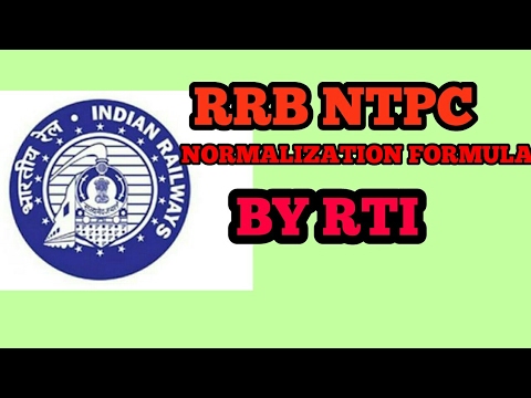 RRB NTPC MAINS NORMALIZATION FORMULA BY RTI 2005 - YouTube