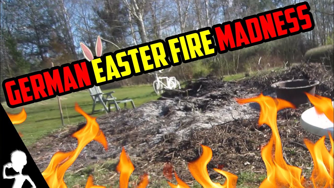 German Easter Fire Madness | Get Germanized - YouTube