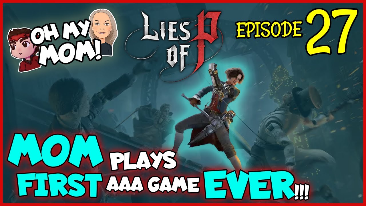 Moonlit Town ! | Son Coaches Mom on Lies of P - 27 - YouTube