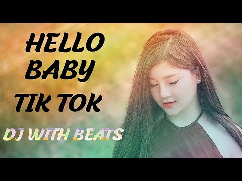 Hello baby tik tok dj remix song 2020 - YouTube