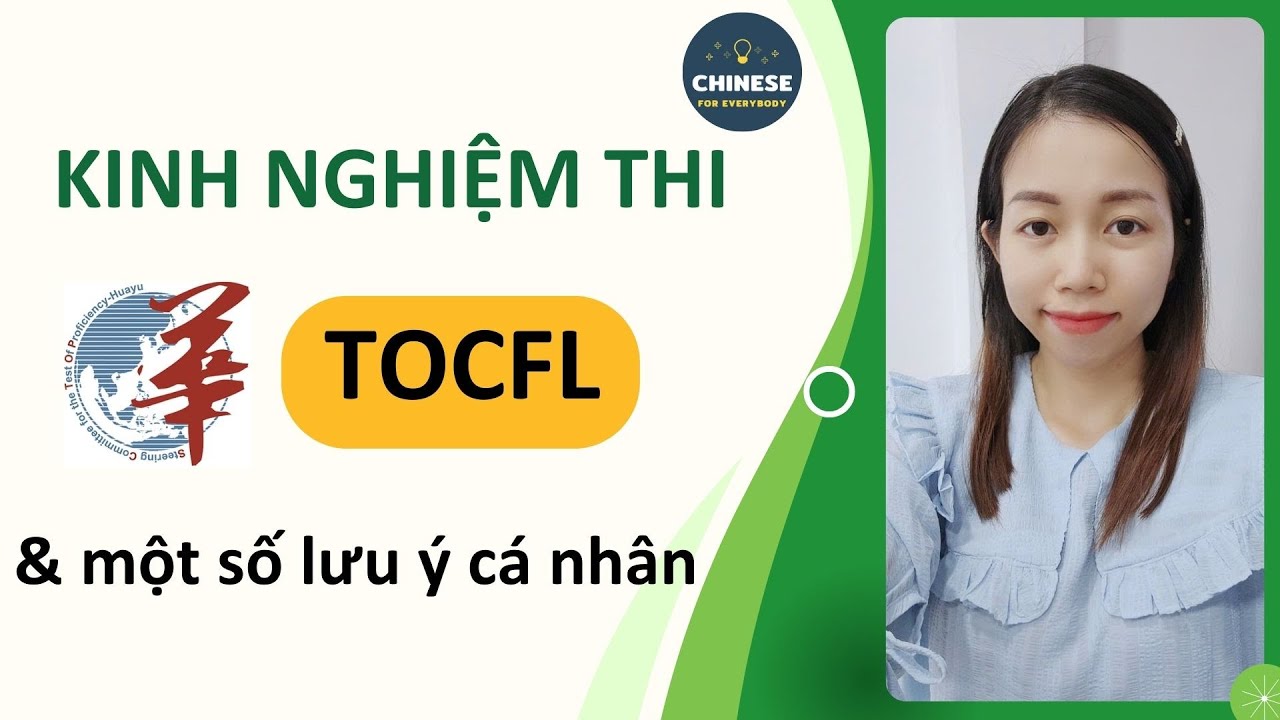 Kinh nghiệm thi TOCFL và thêm một số điều cần lưu ý về kỳ thi này # ...