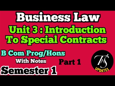 Unit 3 : Introduction To Special Contract l Part 1 l Business Law l ...