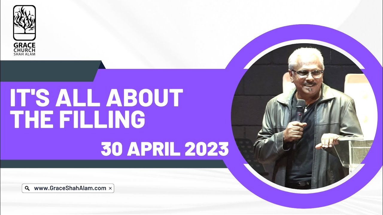 30 APRIL 2023 | IT'S ALL ABOUT THE FILLING | Rev David Ramayah - YouTube