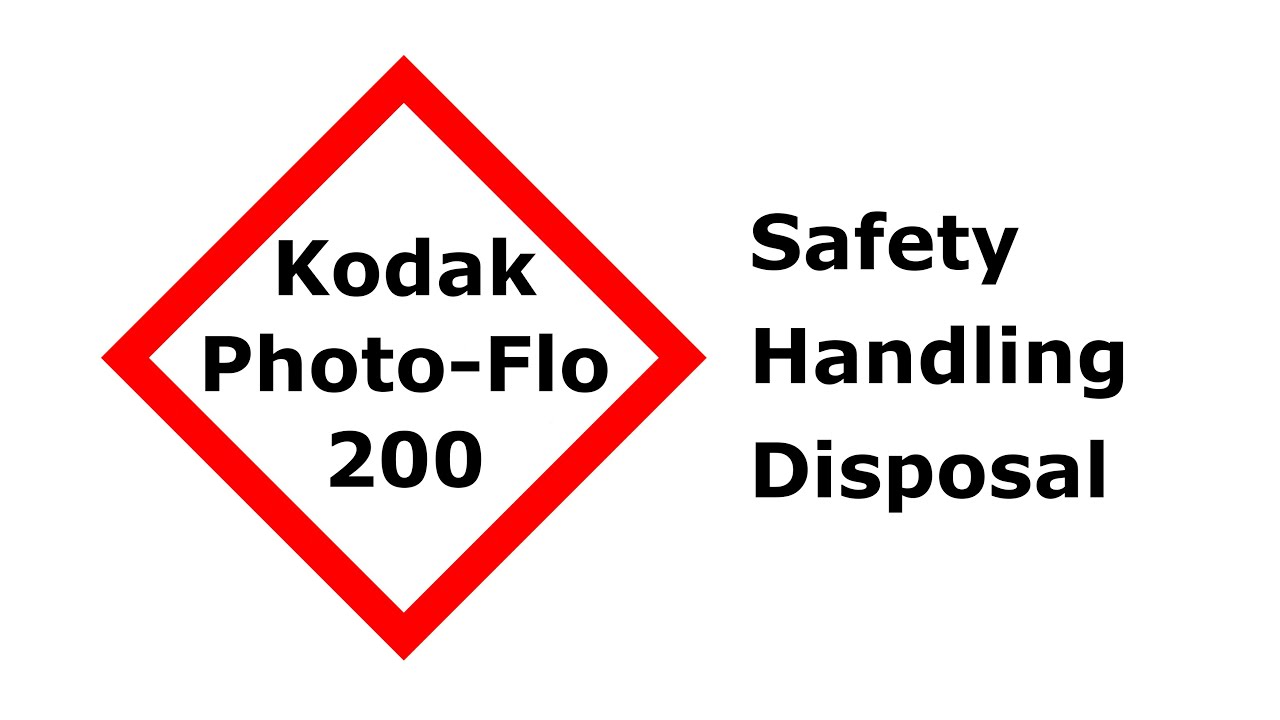 Kodak Photo-Flo 200: Safety, Handling, Disposal - YouTube