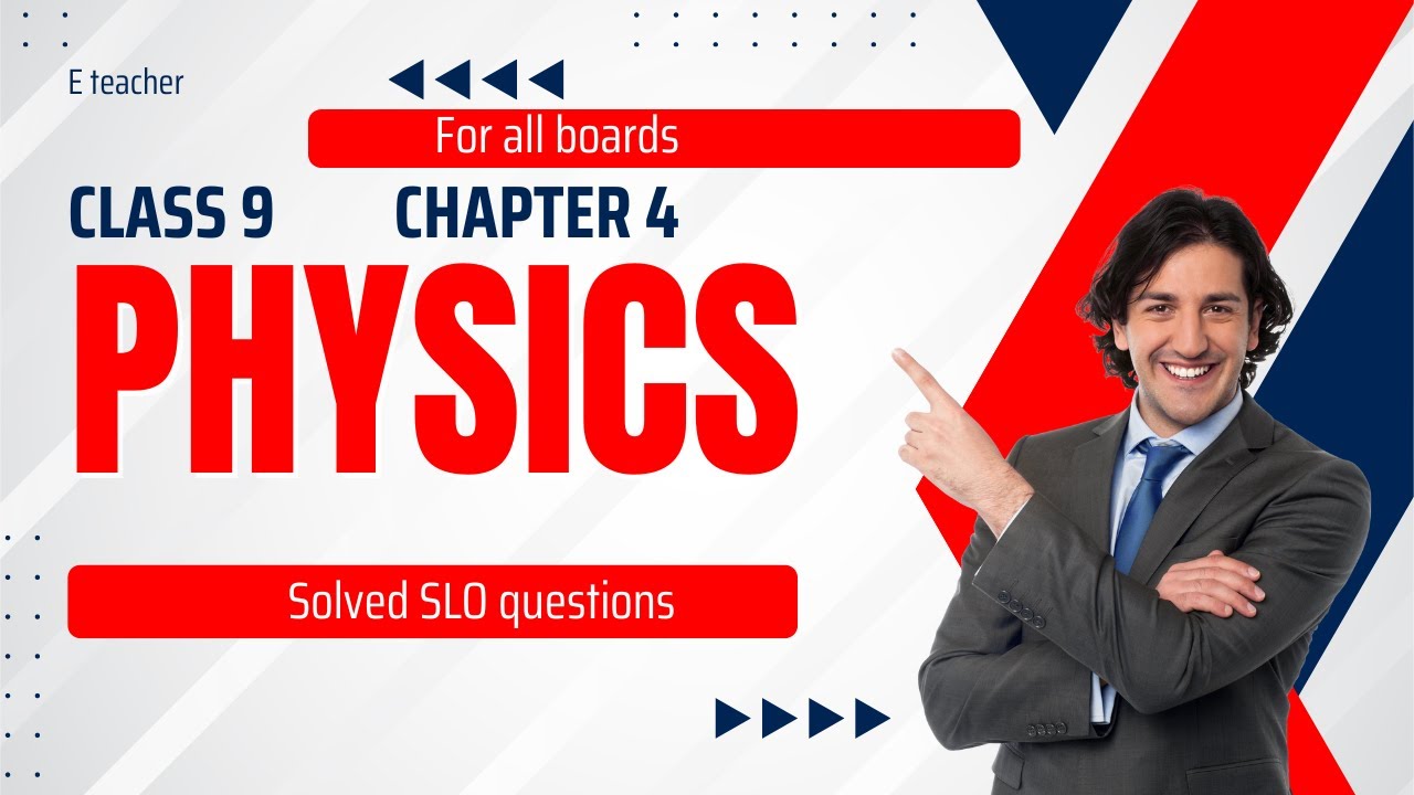 Physics ch4 class 9 |All boards | SLO based Questions solved - YouTube