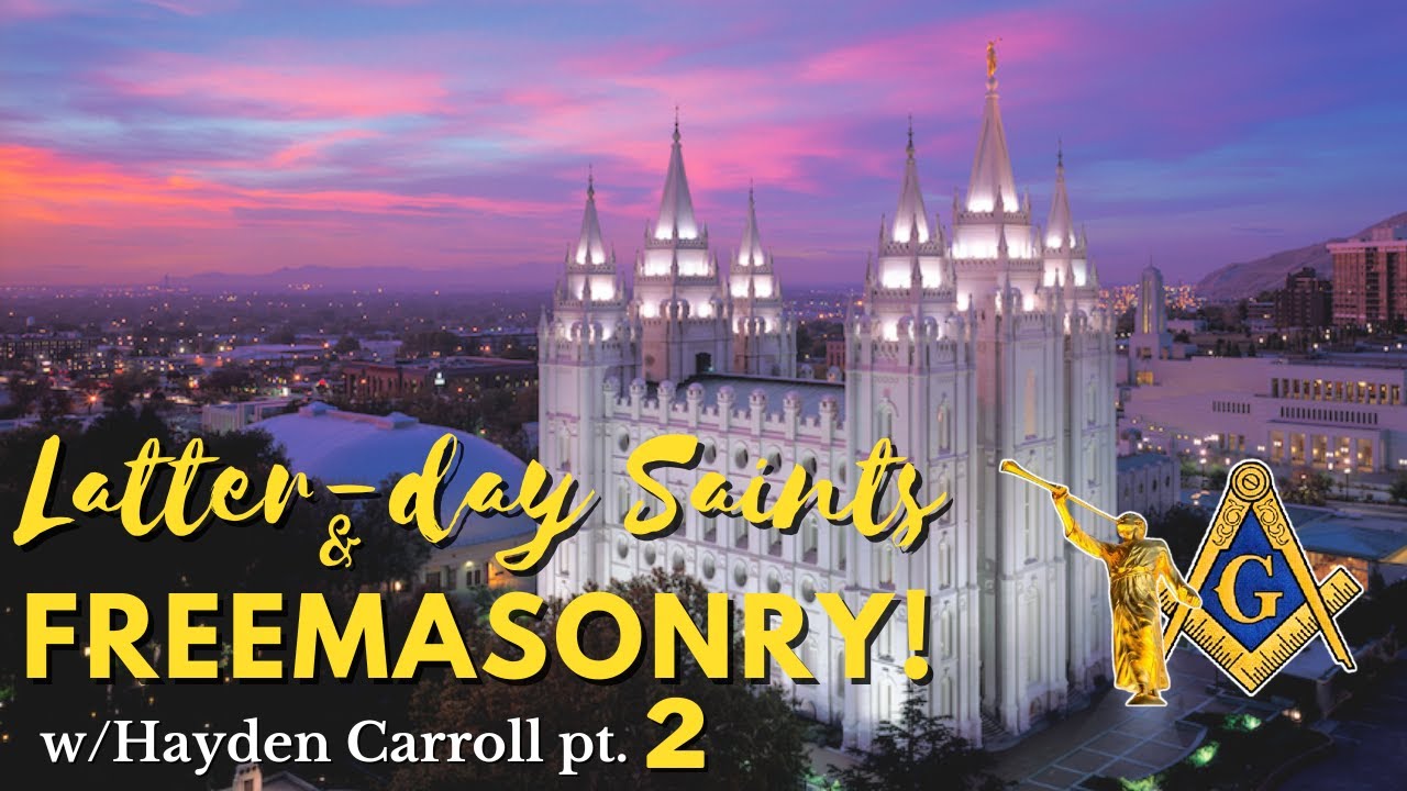 The SECRET & the SACRED pt.2! Latter-day Saints & Freemasonry w/Hayden ...