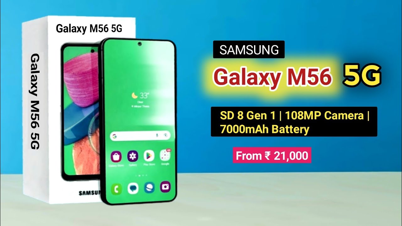 Samsung Galaxy M56 5G With SD 8 Gen 1 Processor, 7000mAh Battery, First Look, Full Specs ...