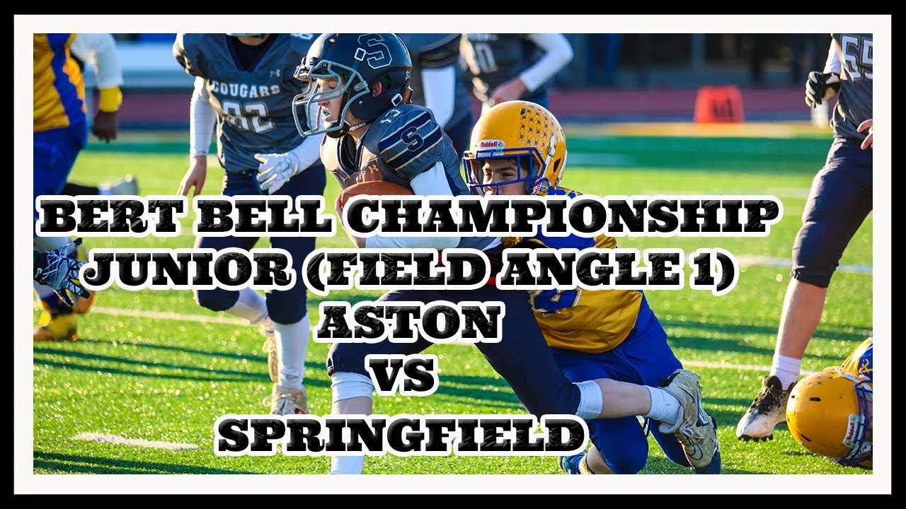 Aston vs Springfield (Field Angle 1). Junior Bert Bell Championship ...