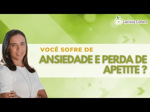 Você sofre de Ansiedade e perda de apetite ?