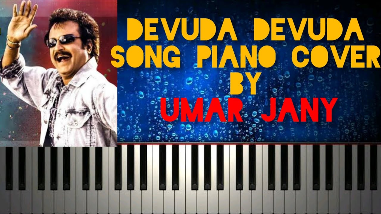 Devuda Devuda Song From Chandramukhi Movie Piano Cover by Umar Jany ...