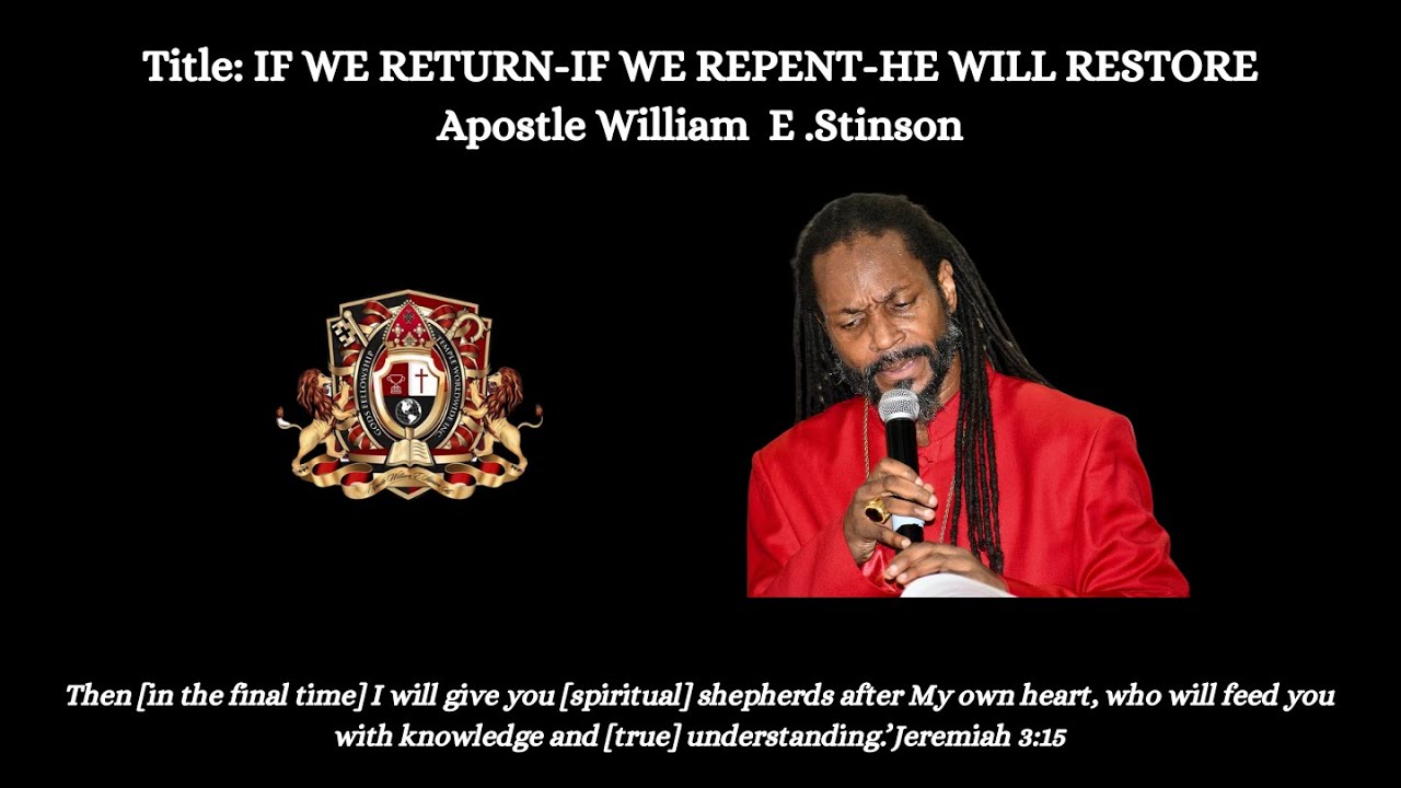 If we return, If we repent,He will restore Apostle William E Stinson Sr - YouTube