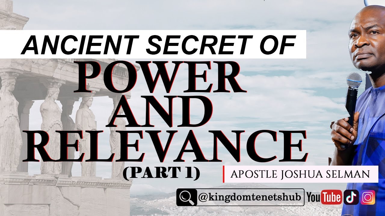 Ancient Secret of Power And Relevance || Apostle Joshua Selmann || Part ...