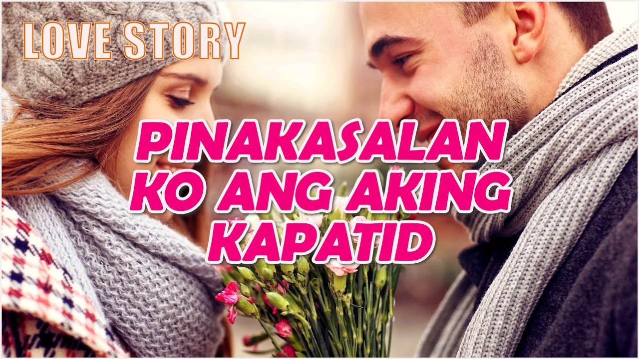 The Best Collection of Stories: Pinakasalan Ko Ang Aking Kapatid | The ...