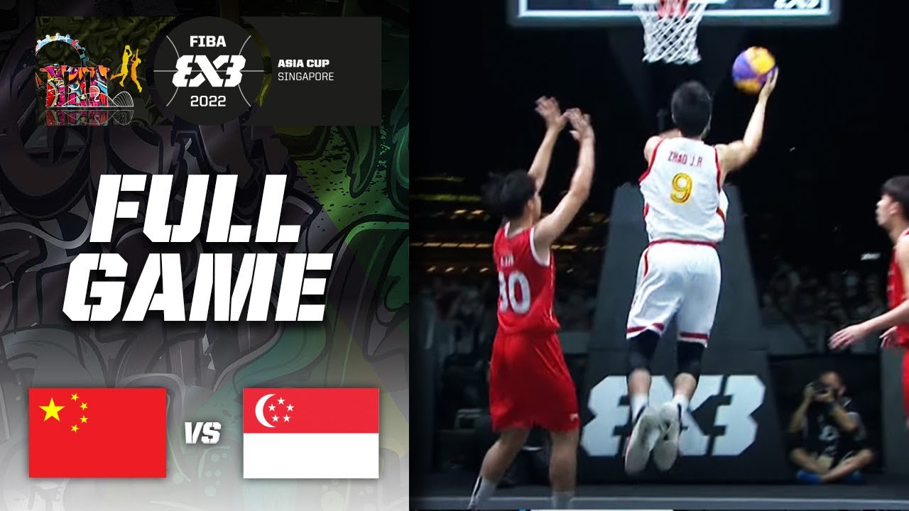 China v Singapore | Men | Full Game | FIBA 3x3 Asia Cup 2022 | 3x3 ...