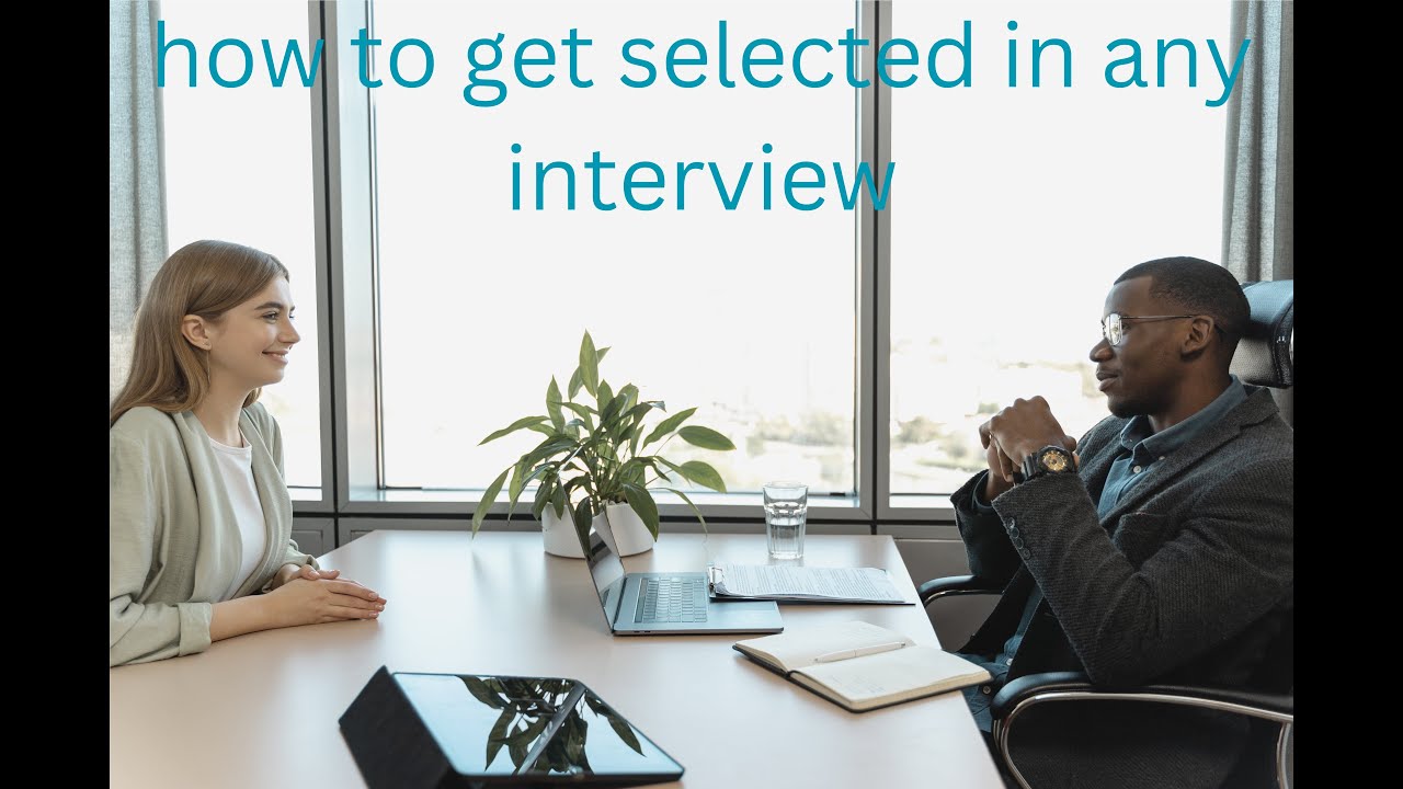 How to get job ? How to get selected in interview ? How company ...
