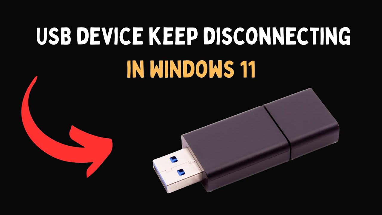 USB device keep disconnecting in Windows 11 - YouTube