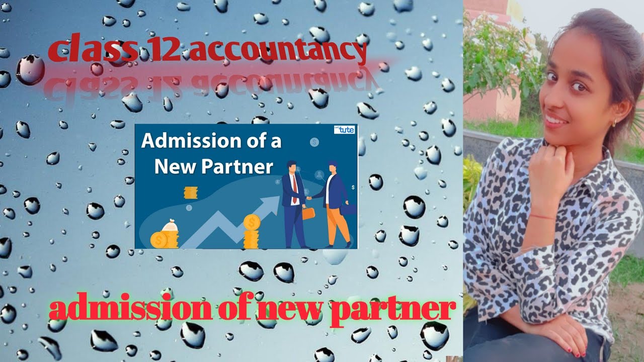 admission of a partner class 12 | admission of a new partner - YouTube