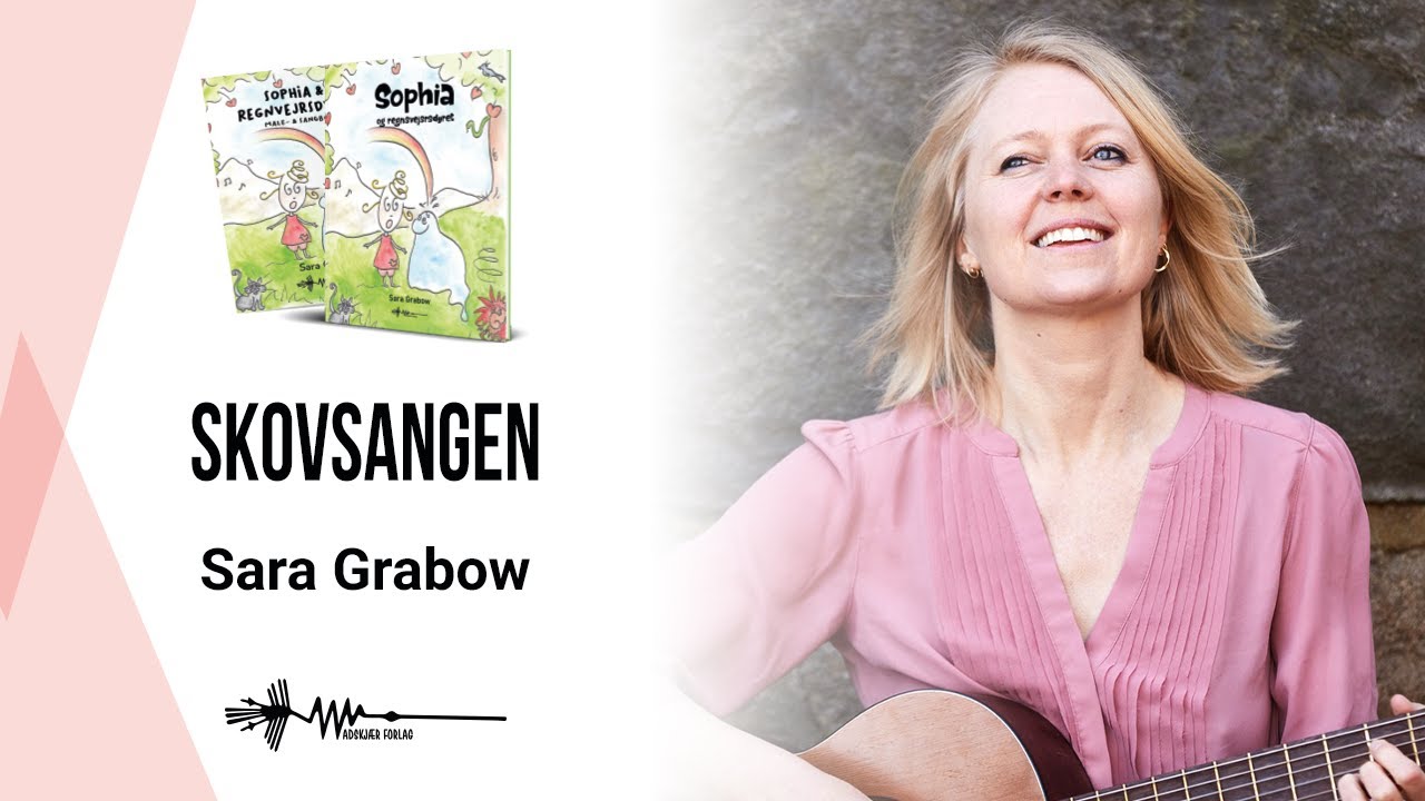 Sara Grabow – Skovesangen (The Forest Song - Official Video) – Sophia ...