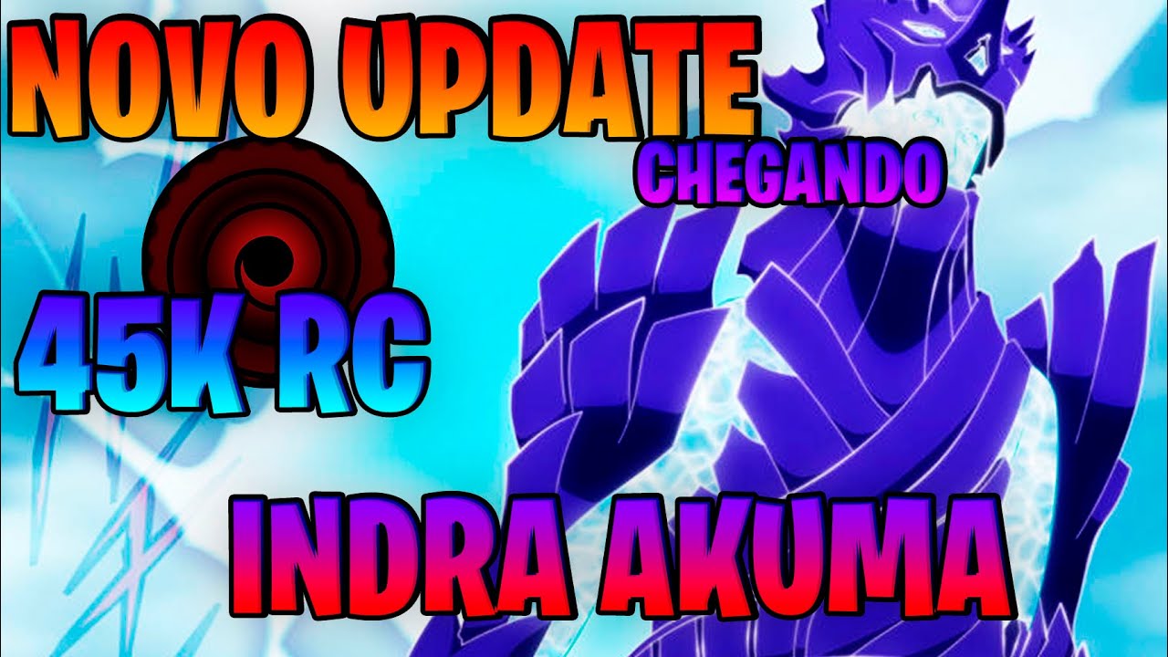 [45K RELL COINS] NOVA ATUALIZAÇÃO, NOVA BLOODLINE INDRA AKUMA E REWORK ...