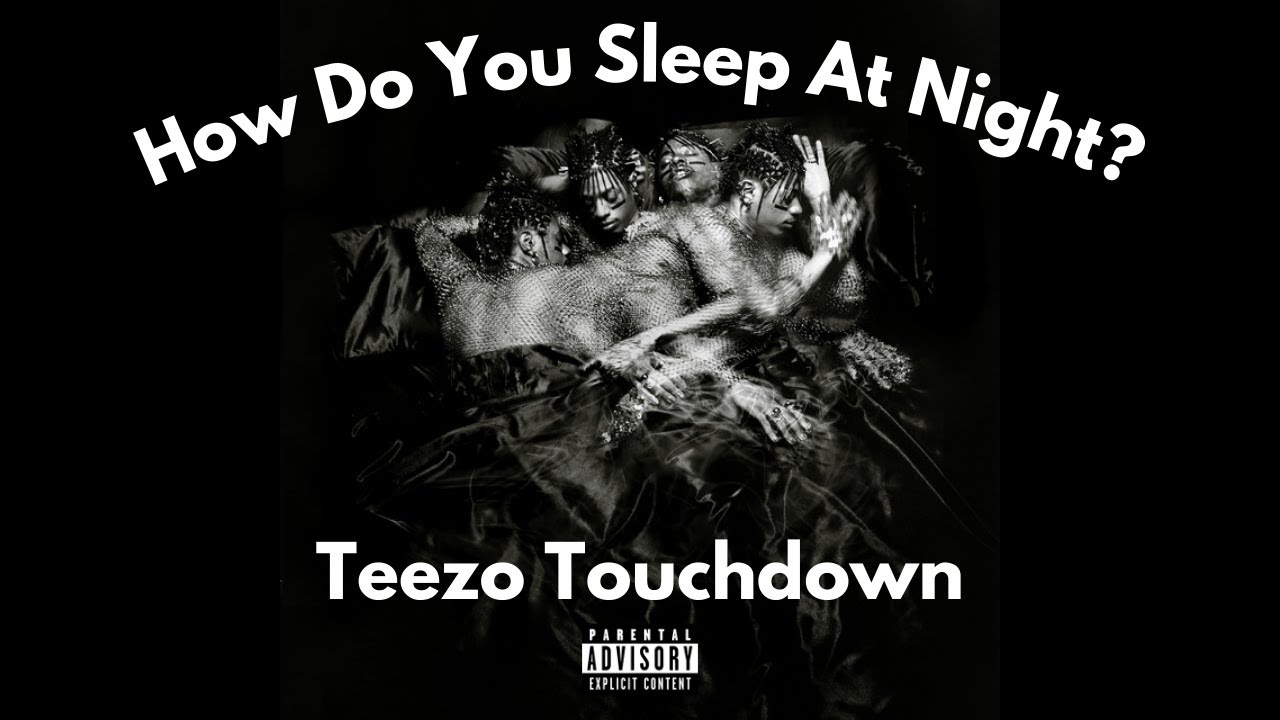 Teezo Touchdown - How Do You Sleep At Night? (Full Album) - YouTube