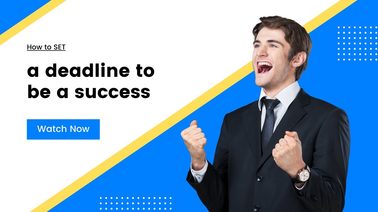 How to Set a Deadline to Reach Your Goal - YouTube
