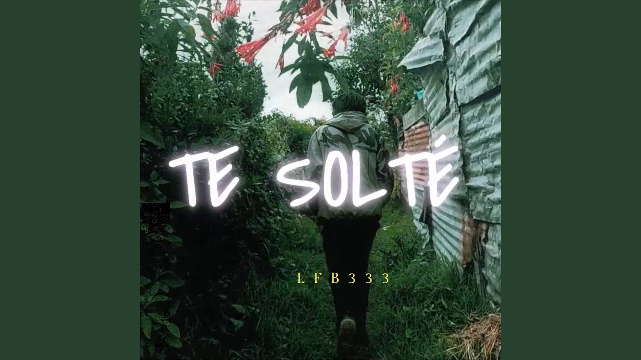 TE SOLTÉ - YouTube