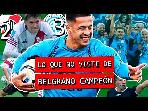 Lo que NO se vió de BELGRANO CAMPEÓN contra RIVER con REMONTADA histórica 😱| Polémicas y Festejos