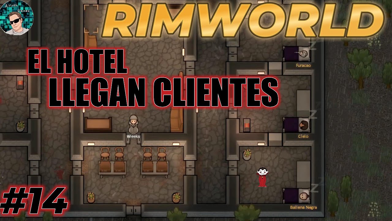LLEGAN CLIENTES AL HOTEL #14 - RIMWORLD | EL HOTEL | GAMEPLAY | ESPAÑOL ...