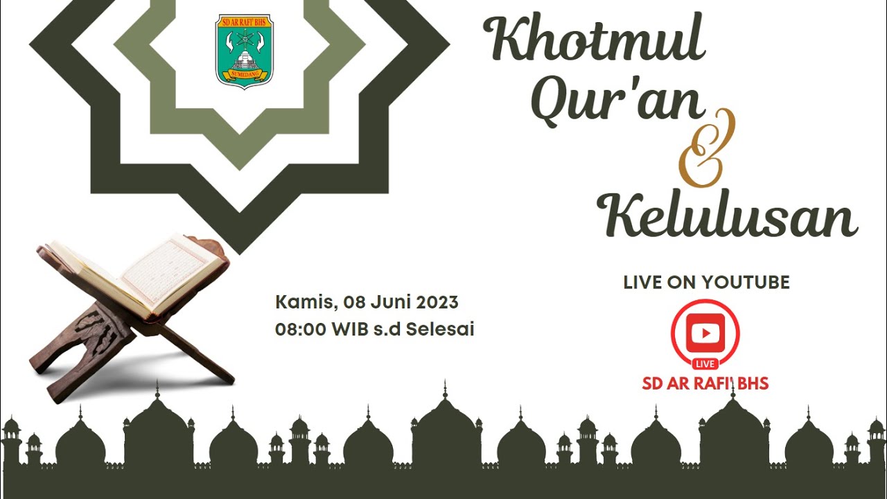 KHOTMUL QUR'AN & KELULUSAN ANGKATAN KE - 3 SD AR RAFI' BHS - YouTube