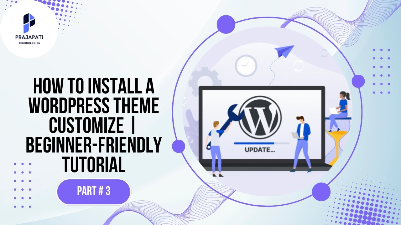How to Install a WordPress Theme Customize | Beginner-Friendly Tutorial - YouTube