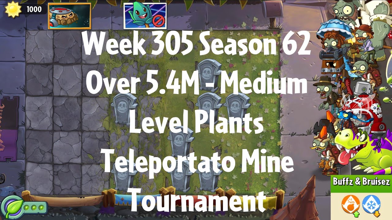 (Over 5.4M - Teleportato Mine Tournament) PvZ2 Arena Week 305 S62 ...