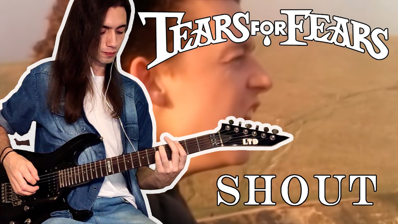 Tears For Fears - Shout (Guitar Cover) - YouTube