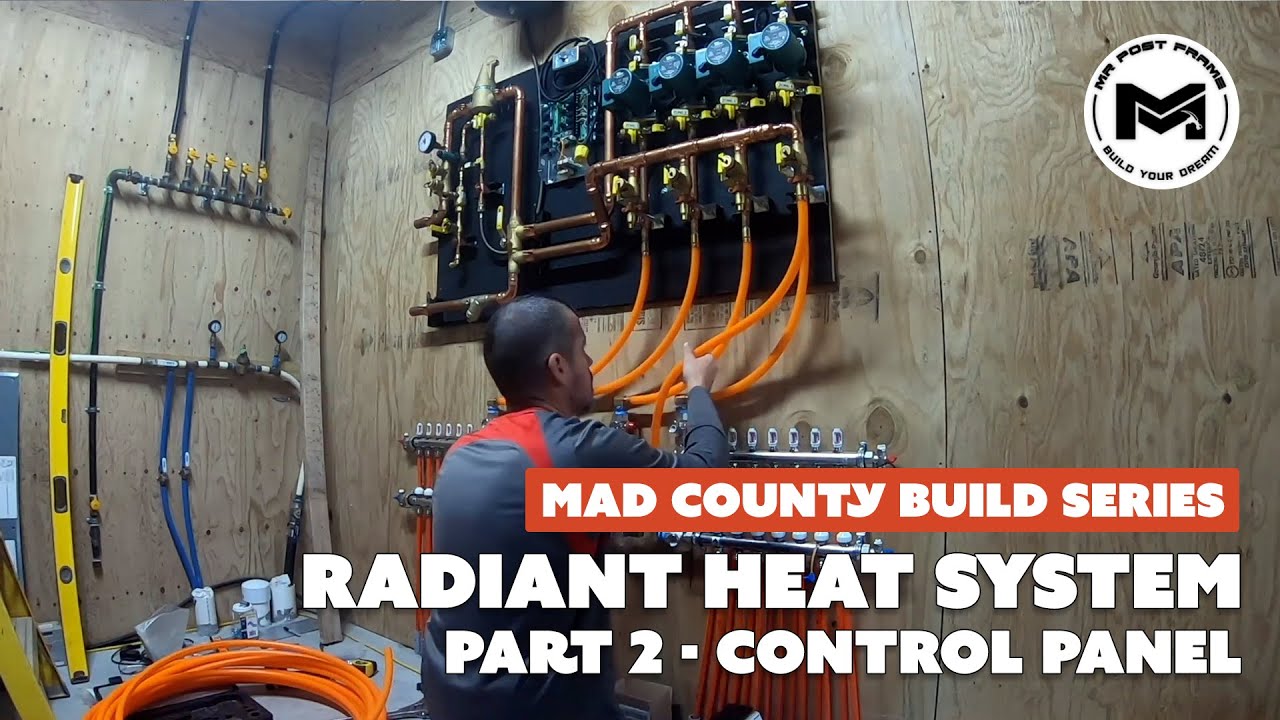 Radiant Heat Install Pt 2/5 | Control Panel | MAD County Build - YouTube