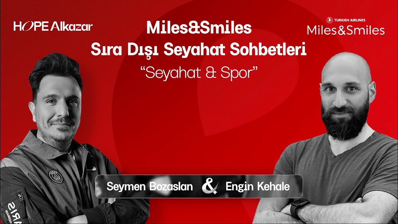 Seyahat & Spor w / Engin Kehale | MILES & SMILES İLE SIRA DIŞI SEYAHAT ...