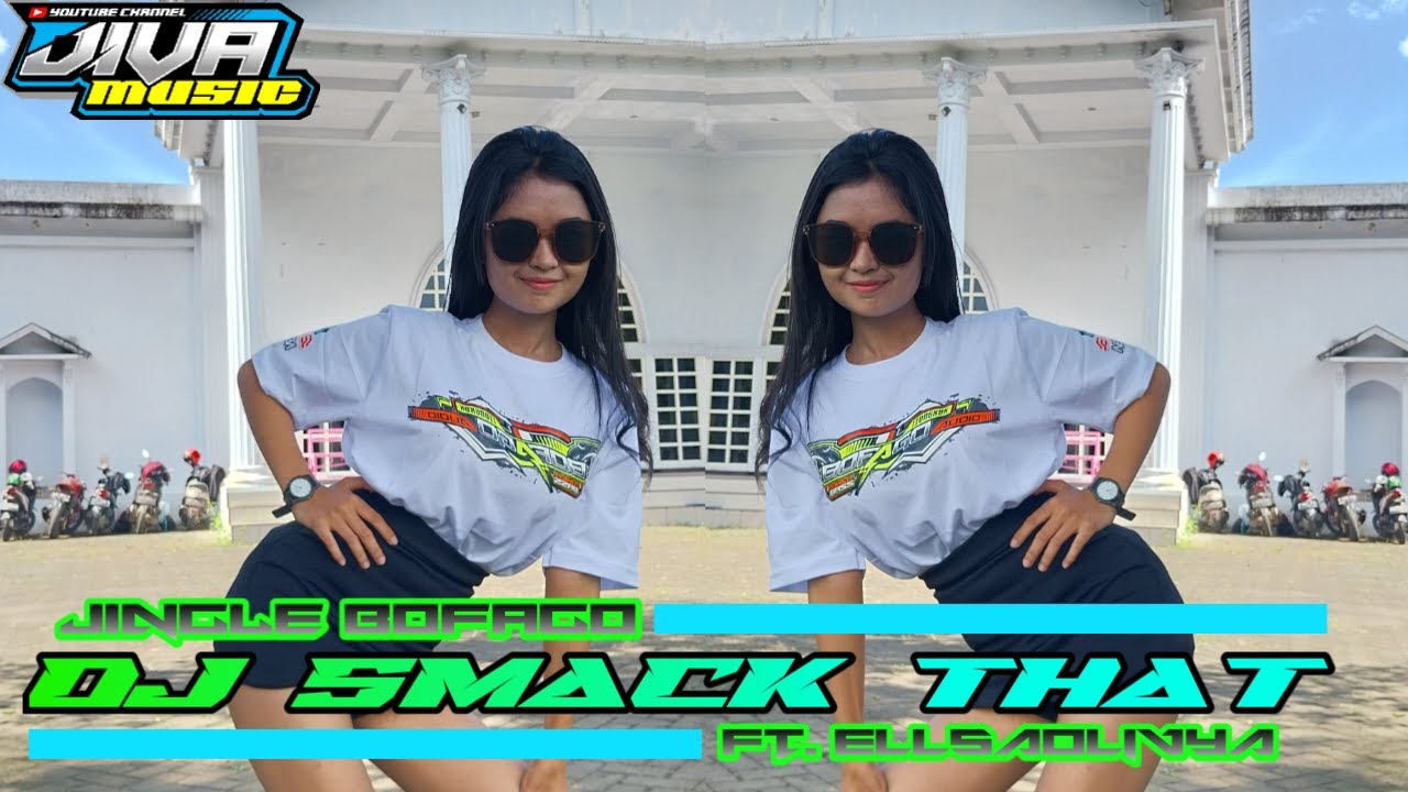 DJ SMACK THAT !! JINGLE BOFAGO AUDIO !! Ft. ELLSAOLIVYA & BOFAGO AUDIO ...