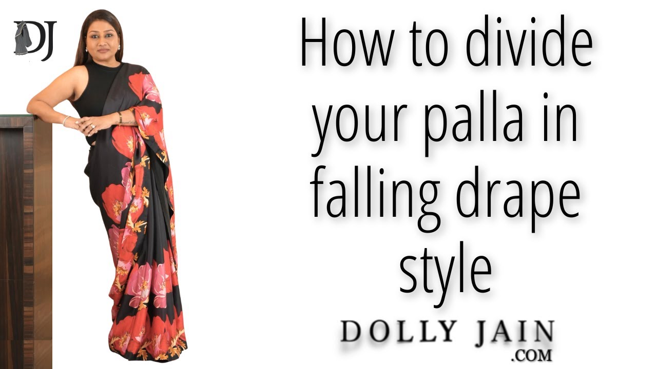 How to divide your palla in falling drape style | Dolly Jain saree ...