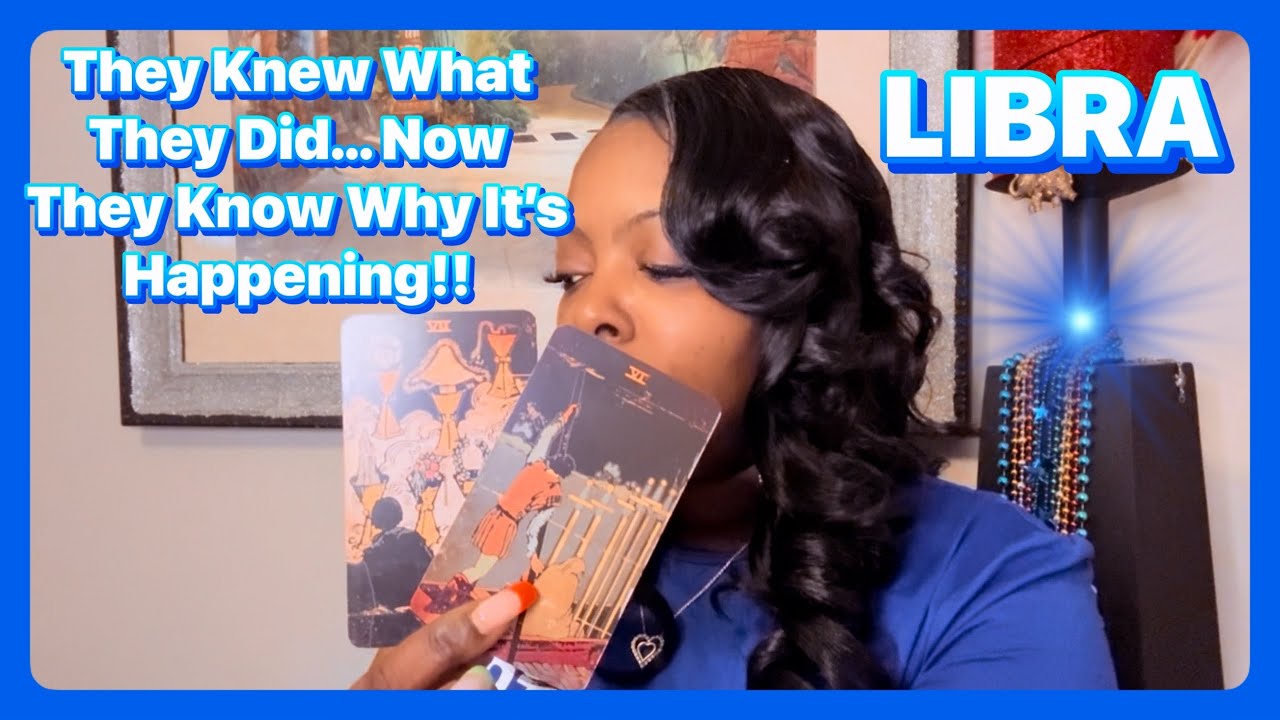 LIBRA-They Knew What They Did… Now They Know Why It’s Happening!! - YouTube