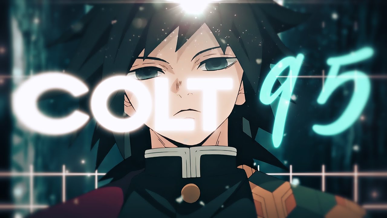 Colt 95 ️ - Giyu [Edit/AMV] 4K! - YouTube