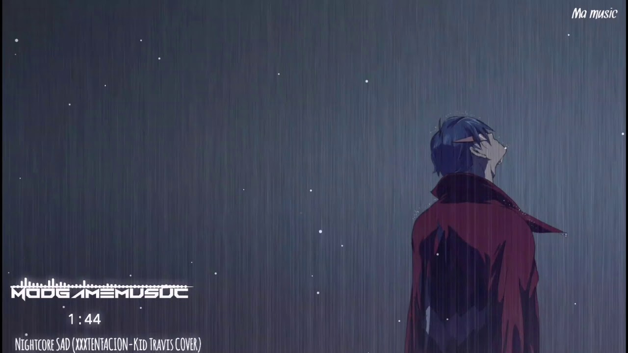 [ Nightcore ] SAD (XXXTENTACION-Kid Travis COVER) - YouTube