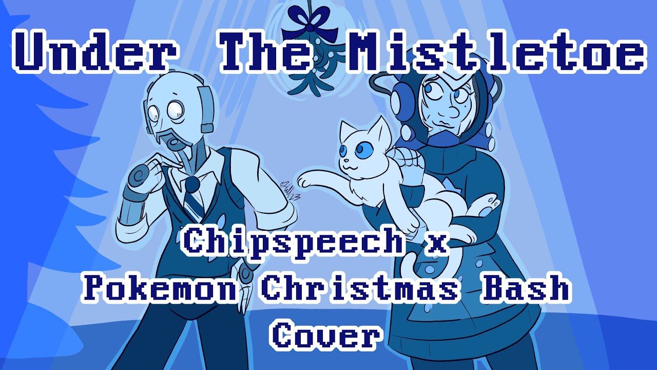 [VOSIM & Dee Klatt] Under the Mistletoe [Chipspeech X Pokemon Xmas Bash ...