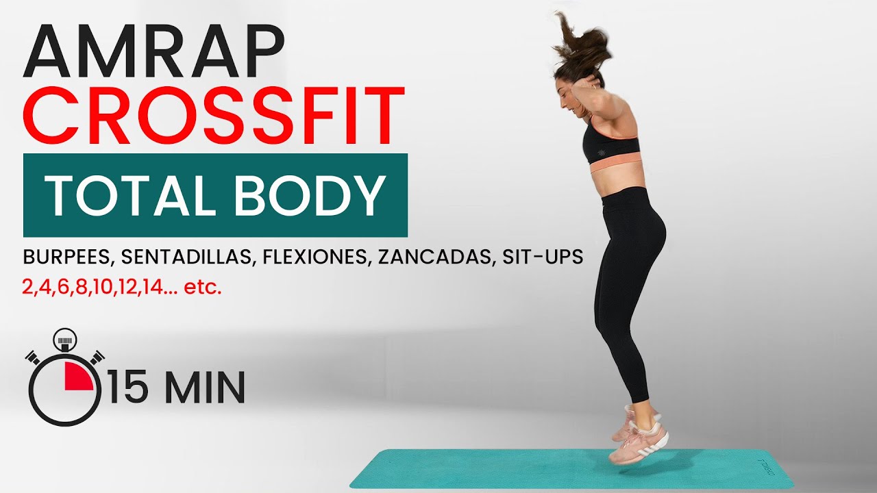🔥 EJERCICIOS PARA TODO EL CUERPO. CROSSFIT AMRAP 15 MIN TOTAL BODY ...
